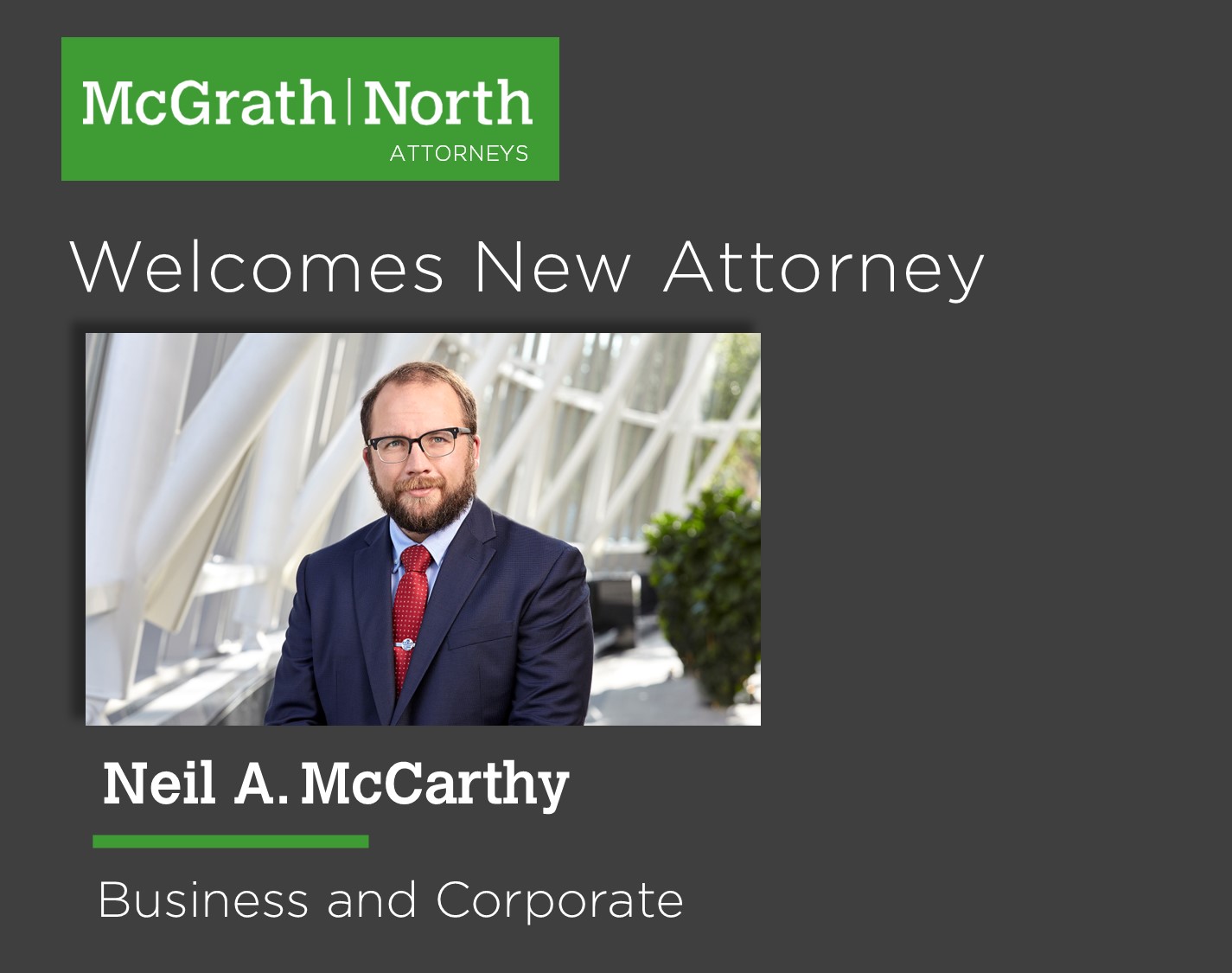 Neil A. McCarthy | Attorney | McGrath North Mullin & Kratz, PC LLO